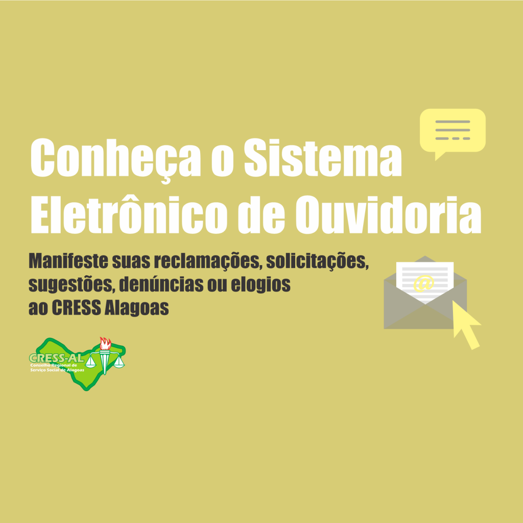 Cress - Conheça o Sistema Eletrônico de Ouvidoria do CRESS Alagoas